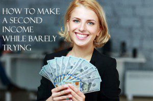 How To Make A Second Income While Barely Trying - DotComWomen – Smart ...